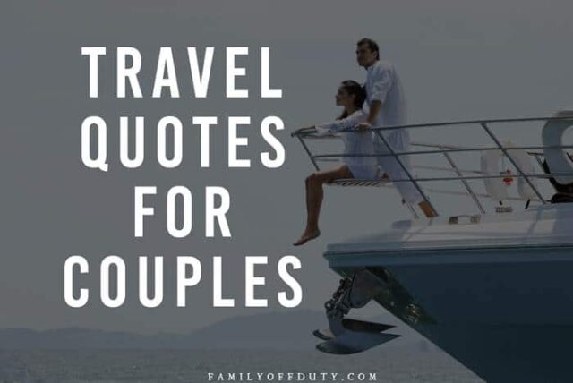 Most Beautiful Couple Adventure Quotes That Reflect Travel And Love ...