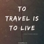 Best Short Travel Quotes (30 Powerful Short Quotes About Traveling)