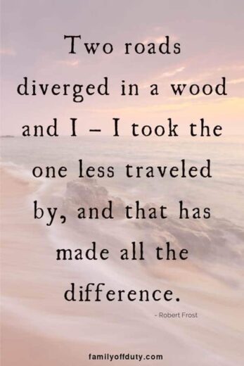 19 Inspiring Quotes On The Road Less Traveled - Family Off Duty