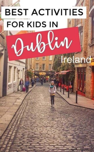 Dublin With Kids Itinerary (27+ Amazing Things To Do With Kids In Dublin)