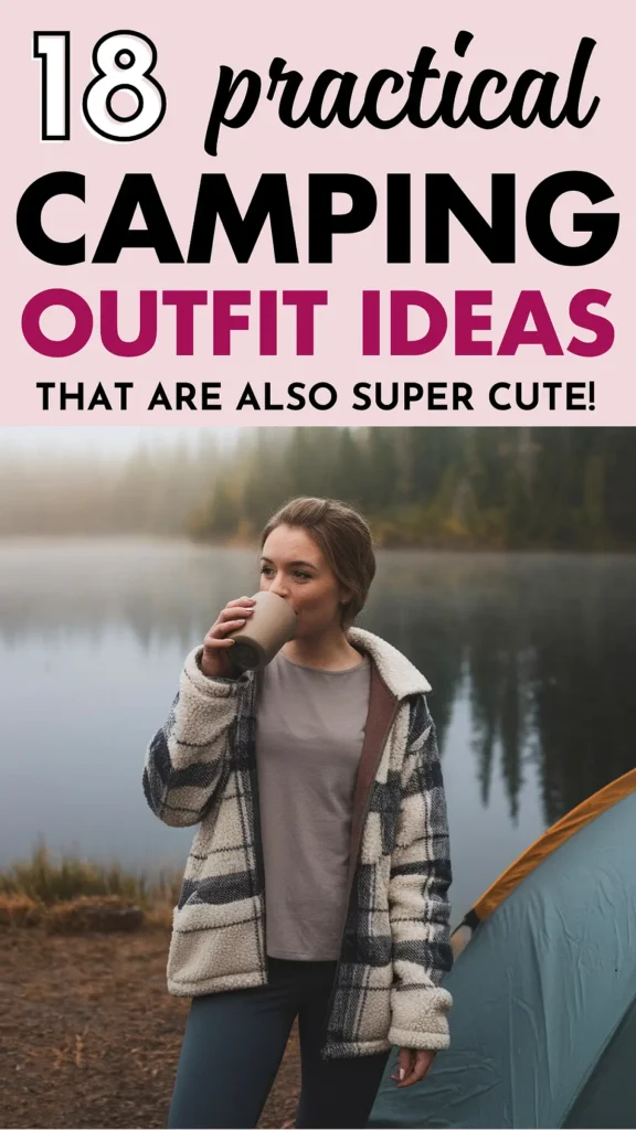 20 Camping Outfits That Are Cute + Practical (2026)